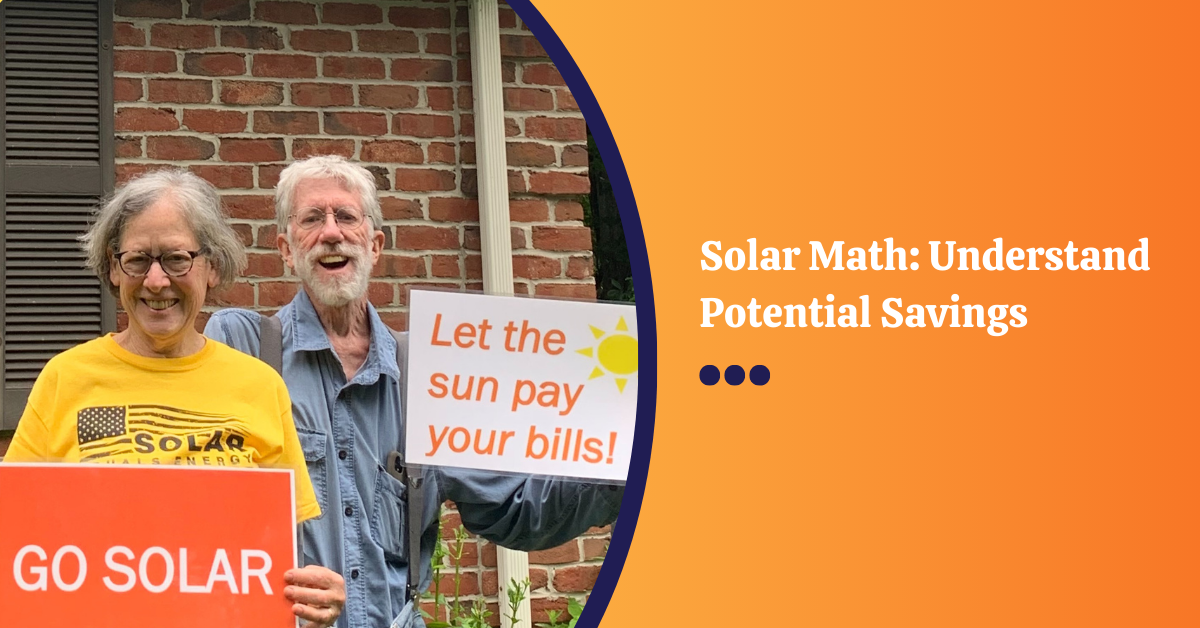 Do Solar Math: Understand Potential Savings - Solar United Neighbors